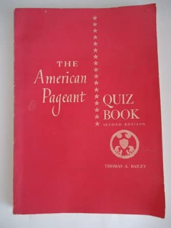 The American Pageant Quiz Book: Thomas Andrew Bailey: Amazon.com: Books