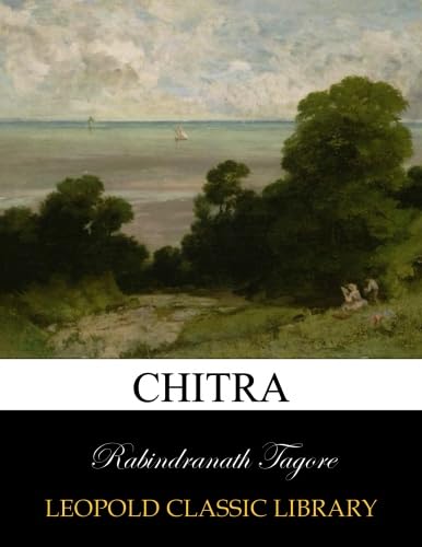 Amazon.com: Chitra: Tagore, Rabindranath: Books