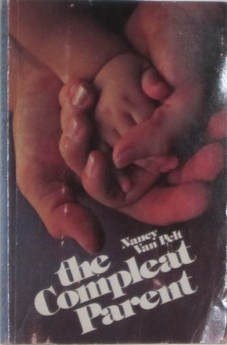 The Compleat Parent by Nancy Van Pelt (1976-08-01): Wilma Westphal ...