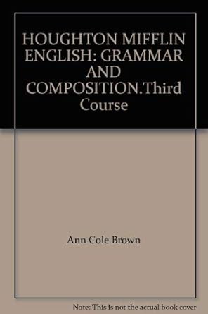 HOUGHTON MIFFLIN ENGLISH: GRAMMAR AND COMPOSITION.Third Course: Amazon ...