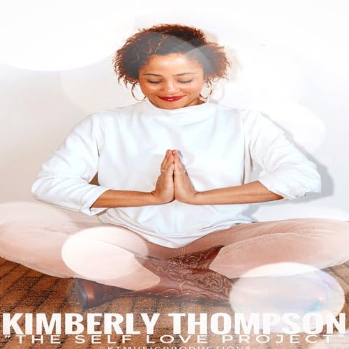 Play The Self Love Project by Kimberly Thompson on Amazon Music