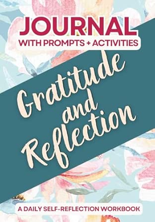 Journal with Prompts and Activities for Gratitude and Reflection | A ...