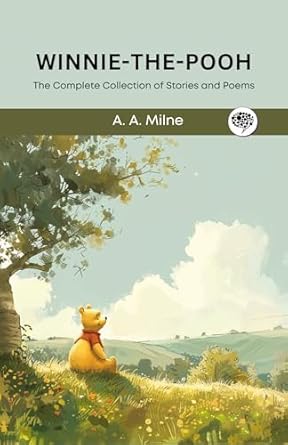 Winnie-The-Pooh: The Complete Collection of Stories and Poems (Winnie ...