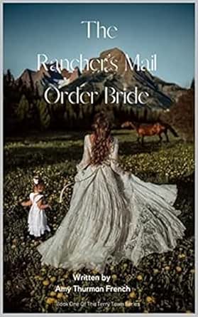 Amazon.com: The Rancher's Mail Order Bride: Second Edition (Terry Town ...
