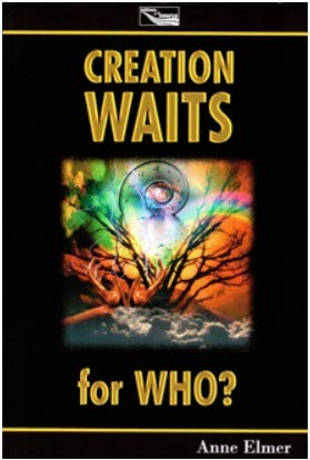 Creation Waits For Who?: Anne Elmer: 9782917973288: Amazon.com: Books