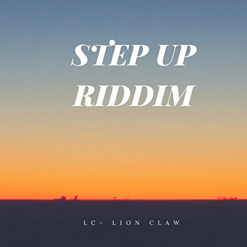 Step Up Riddim by LC Lion Claw on Amazon Music - Amazon.com