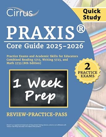 Praxis Core Quick Study Guide 2025-2026: 2 Practice Exams and Academic ...