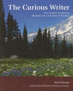 The Curious Writer ((Now Includes Essays from Students at the Uiversity ...