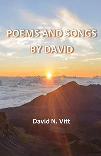 Poems and Songs by David: Vitt, David N.: 9781672434522: Amazon.com: Books