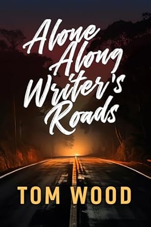 Alone Along Writers' Roads - Kindle edition by Wood, Tom. Romance ...