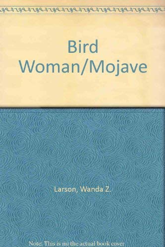 Amazon.co.jp: Bird Woman/Mojave : Larson, Wanda Z.: 洋書
