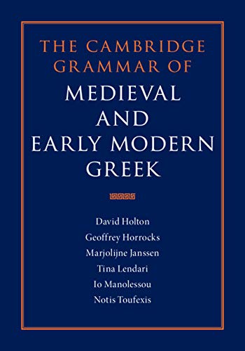 The Cambridge Grammar of Medieval and Early Modern Greek - Kindle ...