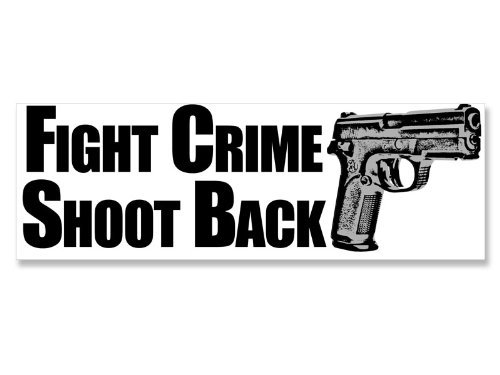 Amazon.com: Fight Crime - Shoot Back Gun Bumper Sticker (Pistol Decal ...