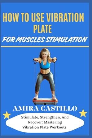 HOW TO USE VIBRATION PLATE FOR MUSCLES STIMULATION: Stimulate ...