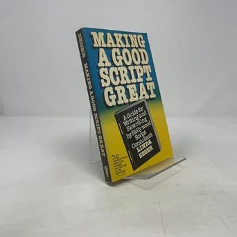 Making a Good Script Great: A Guide for Writing and Rewriting: Seger ...