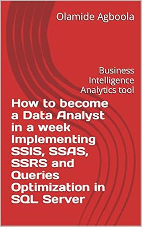 Amazon.com: How to become a Data Analyst in a week Implementing SSIS ...