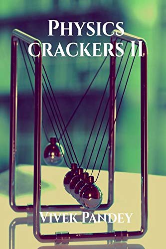 Buy Physics crackers II : class 11 & 12 JEE/NEET Book Online at Low ...