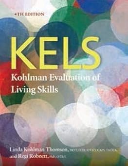 Kohlman Evaluation of Living Skills (KELS): KOHLMAN EVALUATION OF ...