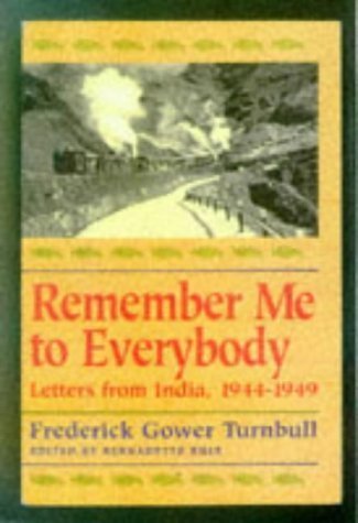 Remember Me to Everybody: Letters from India, 1944-1949 by Frederick ...
