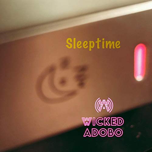 Play Sleeptime by Wicked Adobo on Amazon Music