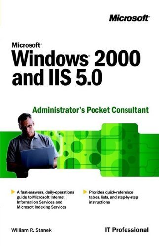 Microsoft Windows 2000 and IIS 5.0 Administrator's Pocket Consultant (Pro-Administration ...