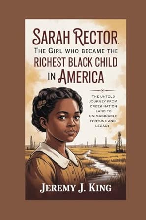 Sarah Rector: The Girl Who Became the Richest Black Child in America ...