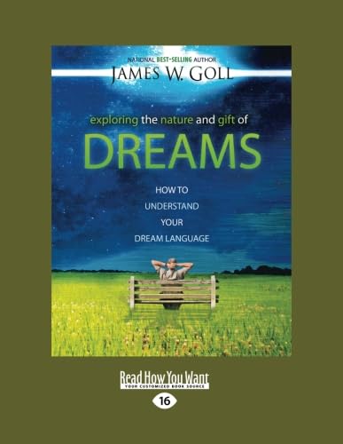 Exploring the Nature and Gift of Dreams: How to Understand Your Dream ...