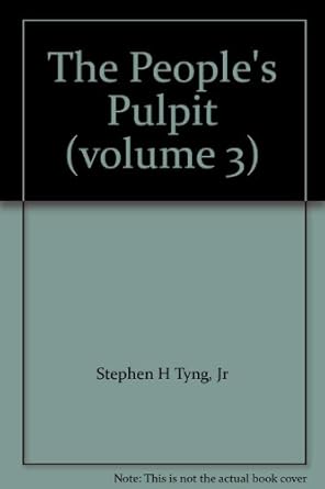 The People's Pulpit (volume 3): Stephen H. Tyng Jr.: Amazon.com: Books