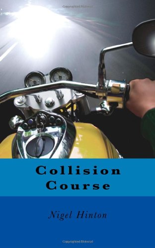 Collision Course: Hinton, Nigel: 9781782920946: Amazon.com: Books