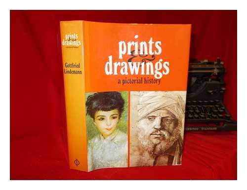 Prints & drawings: A pictorial history: Lindemann, Gottfried ...
