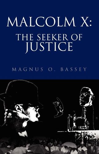 Malcolm X: The Seeker of Justice: Bassey, Magnus: 9781413413724: Amazon ...