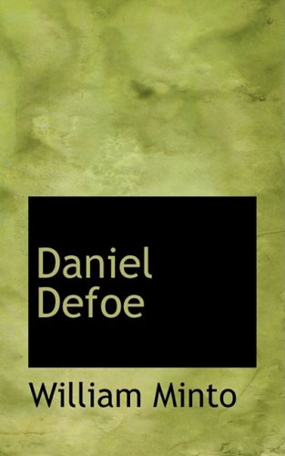 Daniel Defoe: Minto, William: 9781103897896: Amazon.com: Books