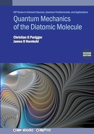 Buy Quantum Mechanics of the Diatomic Molecule (Second Edition) Book ...