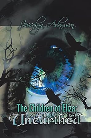 The Children of Eliza: Unearthed: Adamson, Jessalyn: 9781479709595 ...