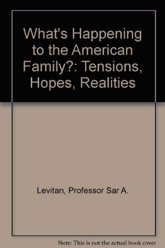What's Happening to the American Family?: Tensions, Hopes, Realities ...