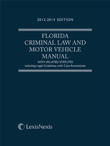 Amazon.com: Florida Criminal Law and Motor Vehicle Manual (2013-2014 ...