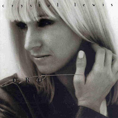 Crystal Lewis - ORO By Crystal Lewis - Amazon.com Music