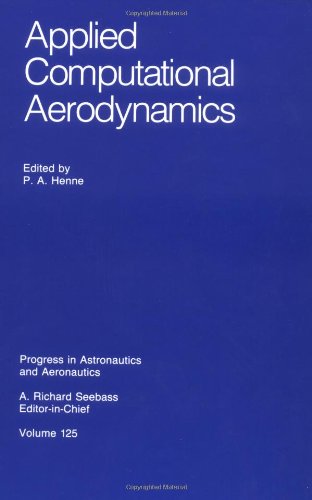 Applied Computational Aerodynamics (Progress in Astronautics ...