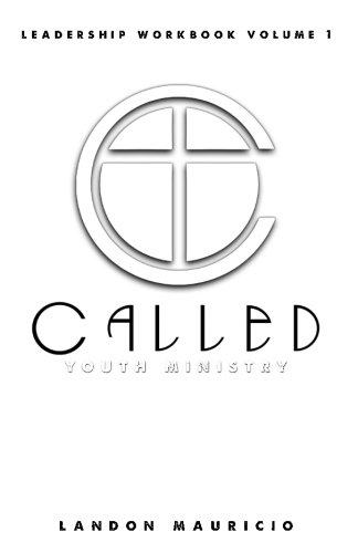 CALLED Youth Ministry: Making Jesus Famous (Leadership Workbook ...