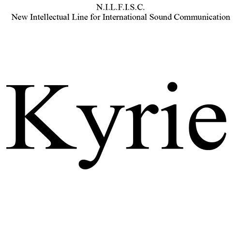 Kyrie : N.I.L.F.I.S.C.: Amazon.fr: Téléchargement de Musique