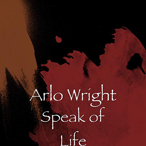 Speak of Life de Arlo Wright en Amazon Music Unlimited