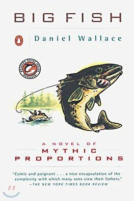Big Fish: A Novel of Mythic Proportions: Wallace, Daniel, Stechschulte ...