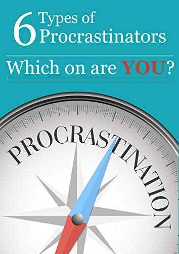 Amazon.com: 6 Types of Procrastinators: Which one are you? eBook ...