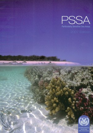 Pssa: Particularly Sensitive Sea Areas: Compilation of Official ...