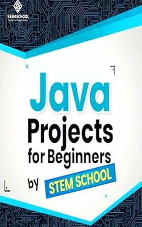 Java Projects for Beginners: Learn Java Programming by Building Real ...