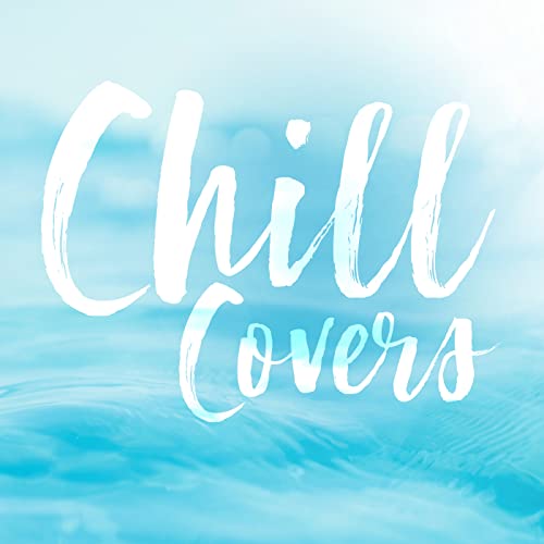 Amazon.com: Chill Covers [Explicit] : VARIOUS ARTISTS: Digital Music