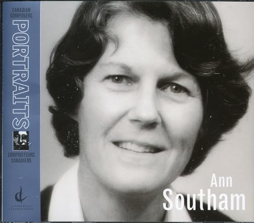 Amazon.com: Southam, A.: Canadian Composers Portraits : Ann Southam ...