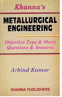 Metallurgical Engineering 8ed by Arbind Kumar : Amazon.in: Books