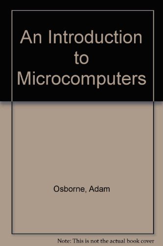 An Introduction To Microcomputers Adam Osborne Books