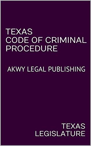 TEXAS CODE OF CRIMINAL PROCEDURE: AKWY LEGAL PUBLISHING eBook ...